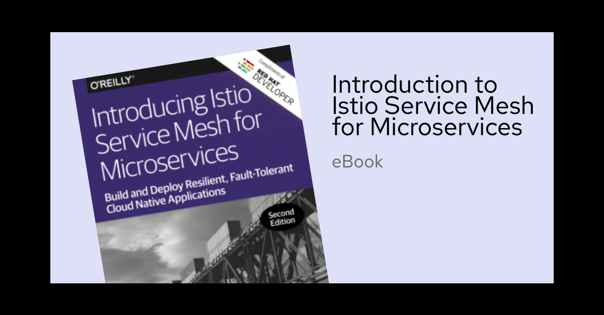 Introducing Istio Service Mesh for Microservices | Red Hat Developer